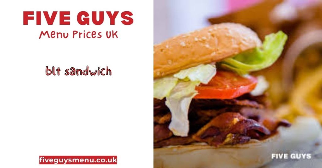 Five Guys BLT Price and Calories - fiveguysmenu.co.uk